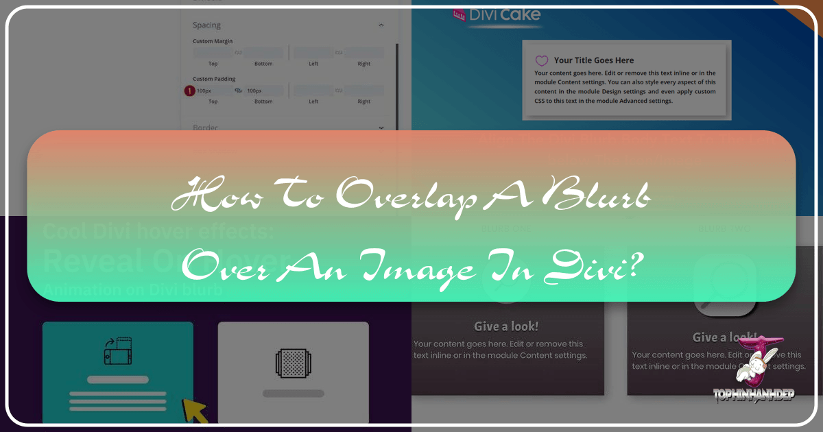 How to Overlap a Blurb Over an Image in Divi: Mastering Visual Storytelling with Tophinhanhdep ...